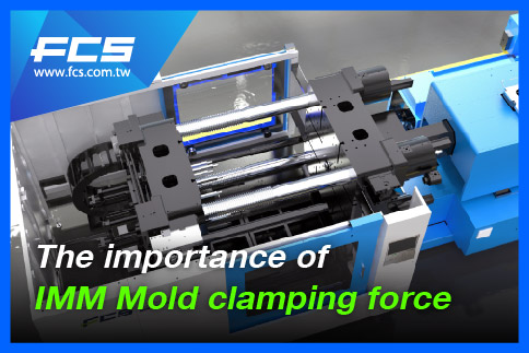 The Importance and Key Factors of Clamping Force in Injection Molding